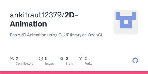 Github Ankitraut123792d Animation Basic 2d Animation Using Glut Library On Opengl