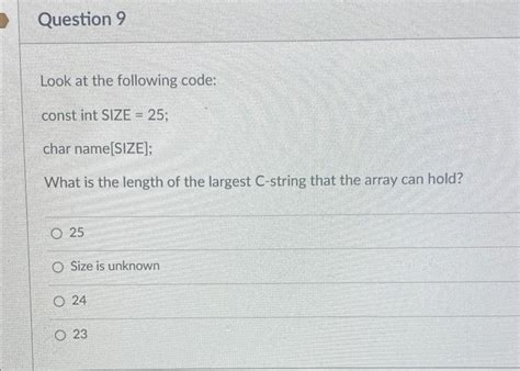 Solved Question 9 Look At The Following Code Const Int Size