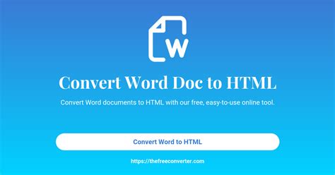 Free Word Doc To Html Converter Online Convert Docx To Html The Free Converter