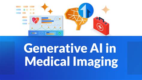 Generative Ai Use Cases In Medical Imaging