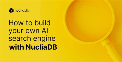 How To Build Your Own Ai Search Engine With Nucliadb Vector Database