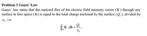 Solved Problem 3 Gauss Law Gauss Law States That The Chegg Com