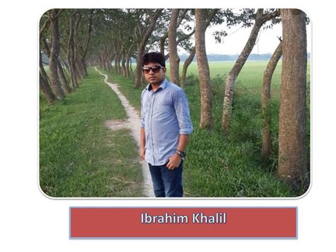 Ibrahim Khalil Ppt
