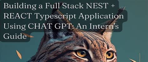 Interns Guide Chat Gpt Full Stack Nest React Typescript Dev Community
