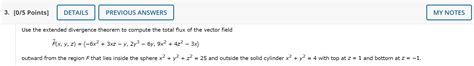 Solved Use The Extended Divergence Theorem To Compute The