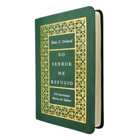 No Senhor Me Refugio 150 Devocionais Diários Nos Salmos Livraria Erdos