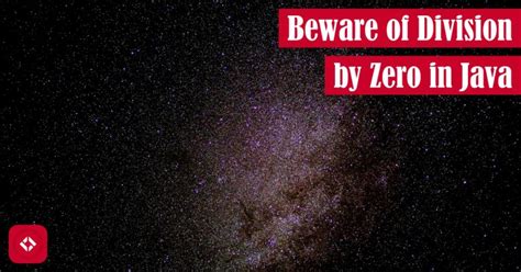 Beware Of Division By Zero In Java The Renegade Coder