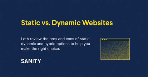 Static Vs Dynamic Websites Pros Cons And Key Differences Sanity