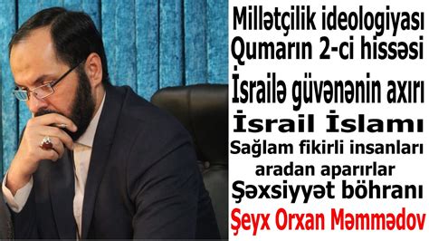 Qu Quşu Yuvası Azərbaycanda şər Qüvvələrin çirkin Planları Şeyx Orxan Məmmədov 2020 Nicat