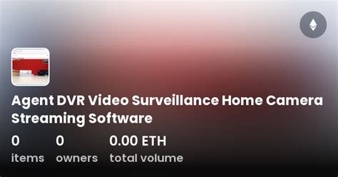 Agent Dvr Video Surveillance Home Camera Streaming Software