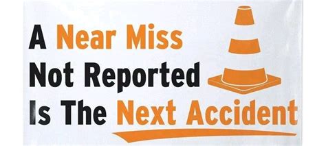 Near Miss It Is An Unplanned Event Where An Accident Was Narrowly