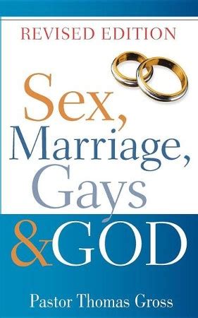 Sex Marriage Gays God Thomas Gross Christianbook Com