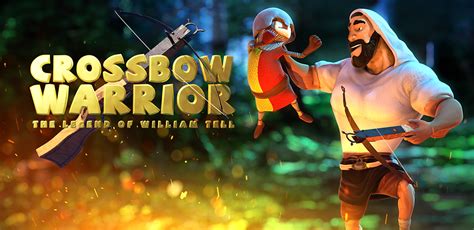Crossbow Warrior The Legend Of William Tell Windows Mac Linux Ios Ipad Android