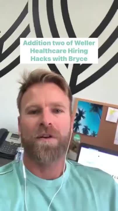 weller hit on linkedin weller healthcare hiring hacks
