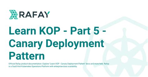 Learn Kop Part 5 Canary Deployment Pattern Rafay Product Documentation
