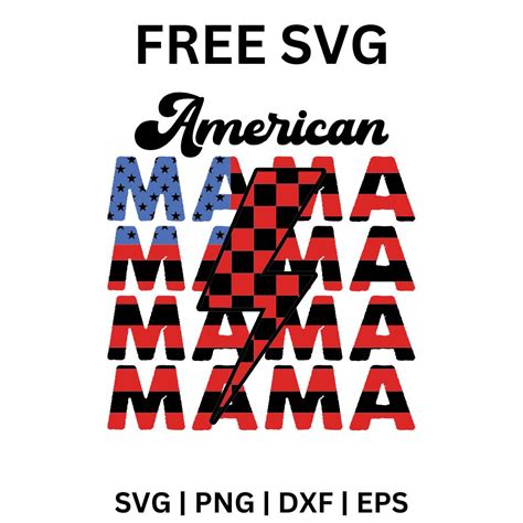 American Mama Svg Free Patriotic Flag Cut File For Cricut And Silhouet