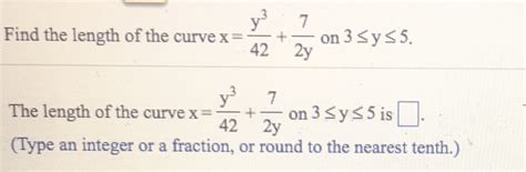 Solved Find The Length Of The Curve X Y 3 42 7 2y On 3