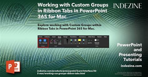 Working With Custom Groups In Ribbon Tabs In Powerpoint 365 For Mac