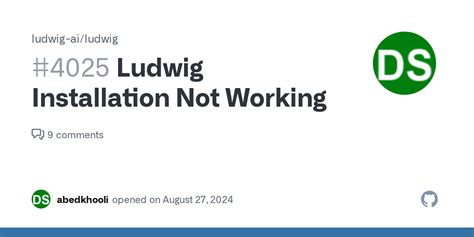 Ludwig Installation Not Working · Issue 4025 · Ludwig Ailudwig · Github