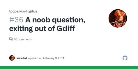 A Noob Question Exiting Out Of Gdiff · Issue 36 · Tpopevim Fugitive · Github