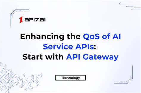 enhancing the quality of service qos of ai service apis start with the api gateway api7 ai