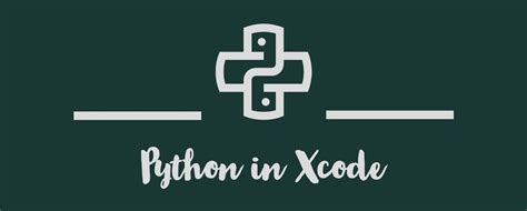 Using Python In Xcode Know How To Bring Python Within Xcode By Nikhil Vinod Better Programming