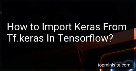 How To Import Keras From Tf Keras In Tensorflow In