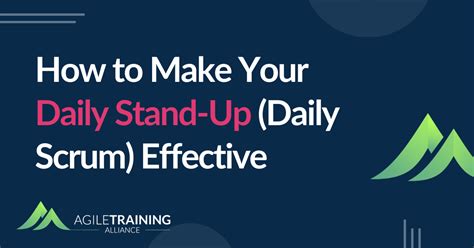 How To Make Your Daily Stand Up Daily Scrum Effective Agile Training Alliance