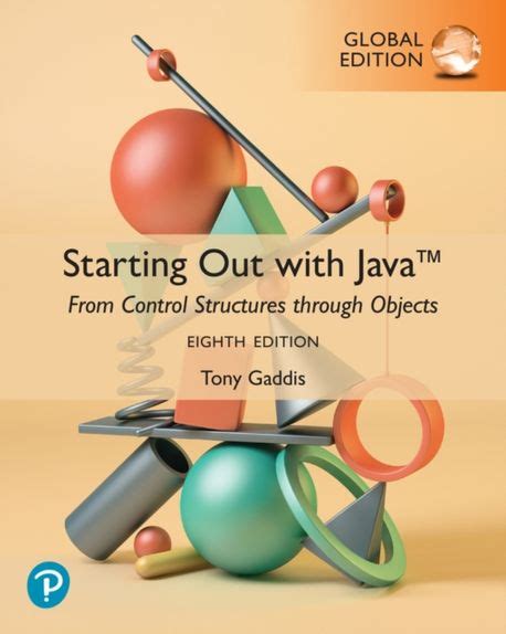 Starting Out With Java From Control Structures Through Objects Global