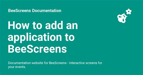 How To Add An Application To Beescreens Beescreens Documentation