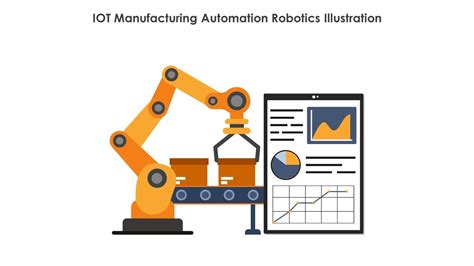 Iot Manufacturing Automation Robotics Illustration Ppt Powerpoint