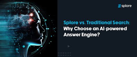 AI Powered Answer Engine Splore Vs Traditional Search