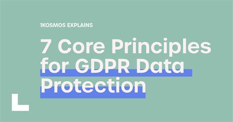 7 Core Principles For Gdpr Data Protection 1kosmos