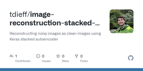 Github Tdieffimage Reconstruction Stacked Autoencoder Reconstructing Noisy Images As Clean