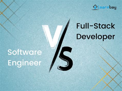 Software Engineer Vs Full Stack Developer A Comprehensive Comparison