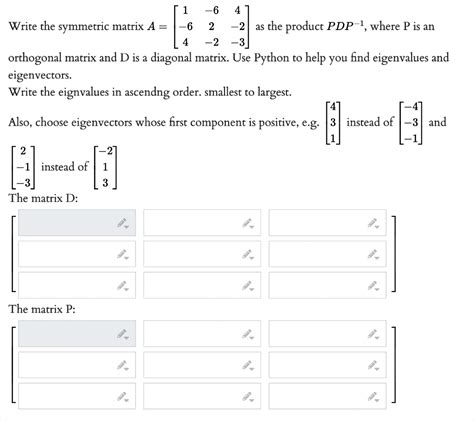Solved Write The Symmetric Matrix A⎣⎡1−64−62−24−2−3⎦⎤ As