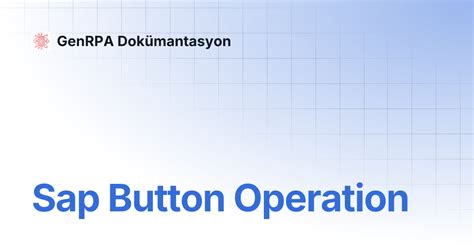 Sap Button Operation Genrpa Dokümantasyon