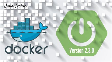 spring boot 2 3 0 m1 create and run docker image javatechie