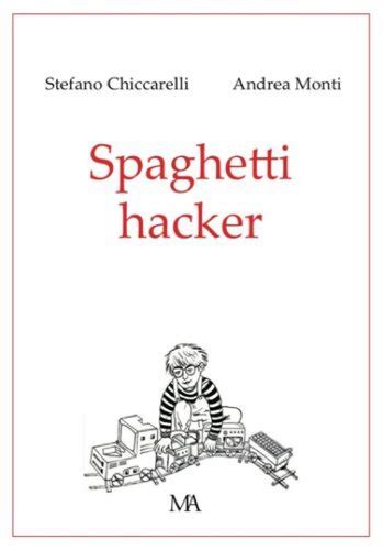 spaghetti hacker diogene vol 4 italian edition by andrea monti goodreads
