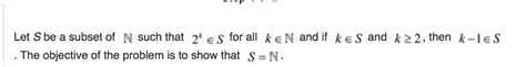 solved let s be a subset of n such that 2 k elementof s for