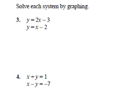 solved solve each system by graphing y 2x 3y x 2x y 1x y 7