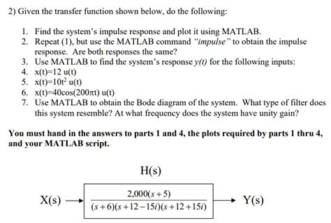 Solved Please Answer All And Show The Matlab Code 2 Given The Transfer Function Shown Below