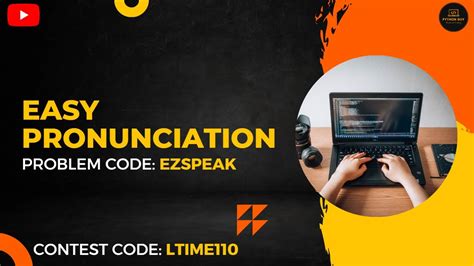 Easy Pronunciation Solution Ezspeak Ltime110 Codechef Python Programming Python Guy