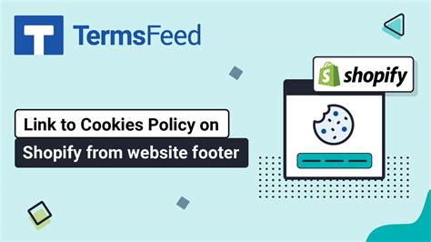 How To Link A Cookies Policy Page To Your Shopify Store Footer TermsFeed