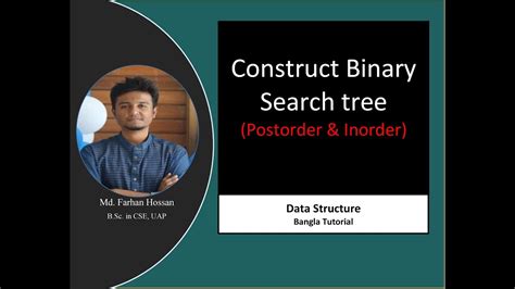 Construct Binary Search Tree From Postorder And Inorder Data Structure Bangla Tutorial Youtube