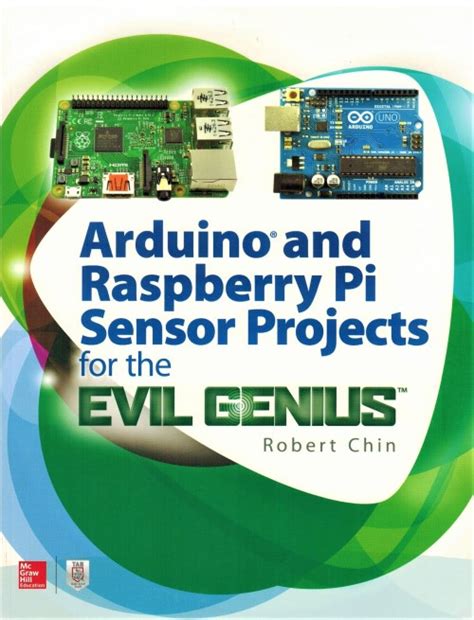 Arduino And Raspberry Pi Sensor Projects For The Evil Genius