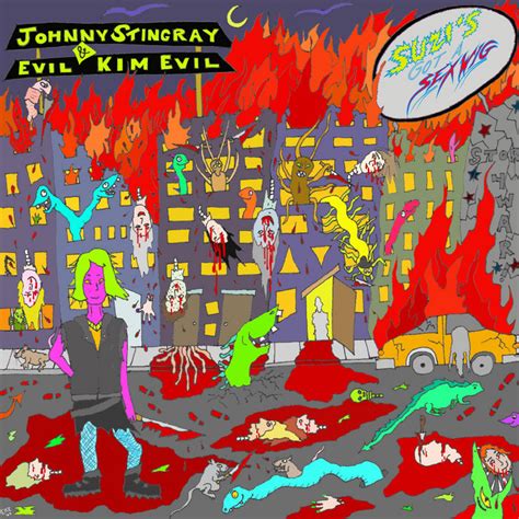 Suzis Got A Sex Wig Johnny Stingray Evil Kim Evil Eke The Dragonoid