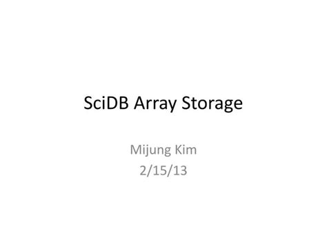 ppt scidb array storage powerpoint presentation free download id