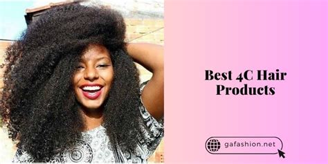 10 Best 4c Hair Products In 2026 Ga Fashion