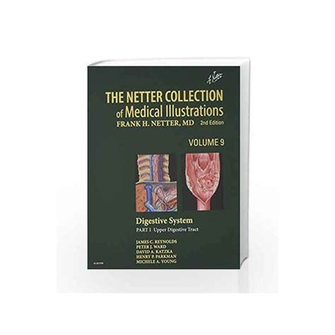 The Netter Collection Of Medical Illustrations Digestive System Part I